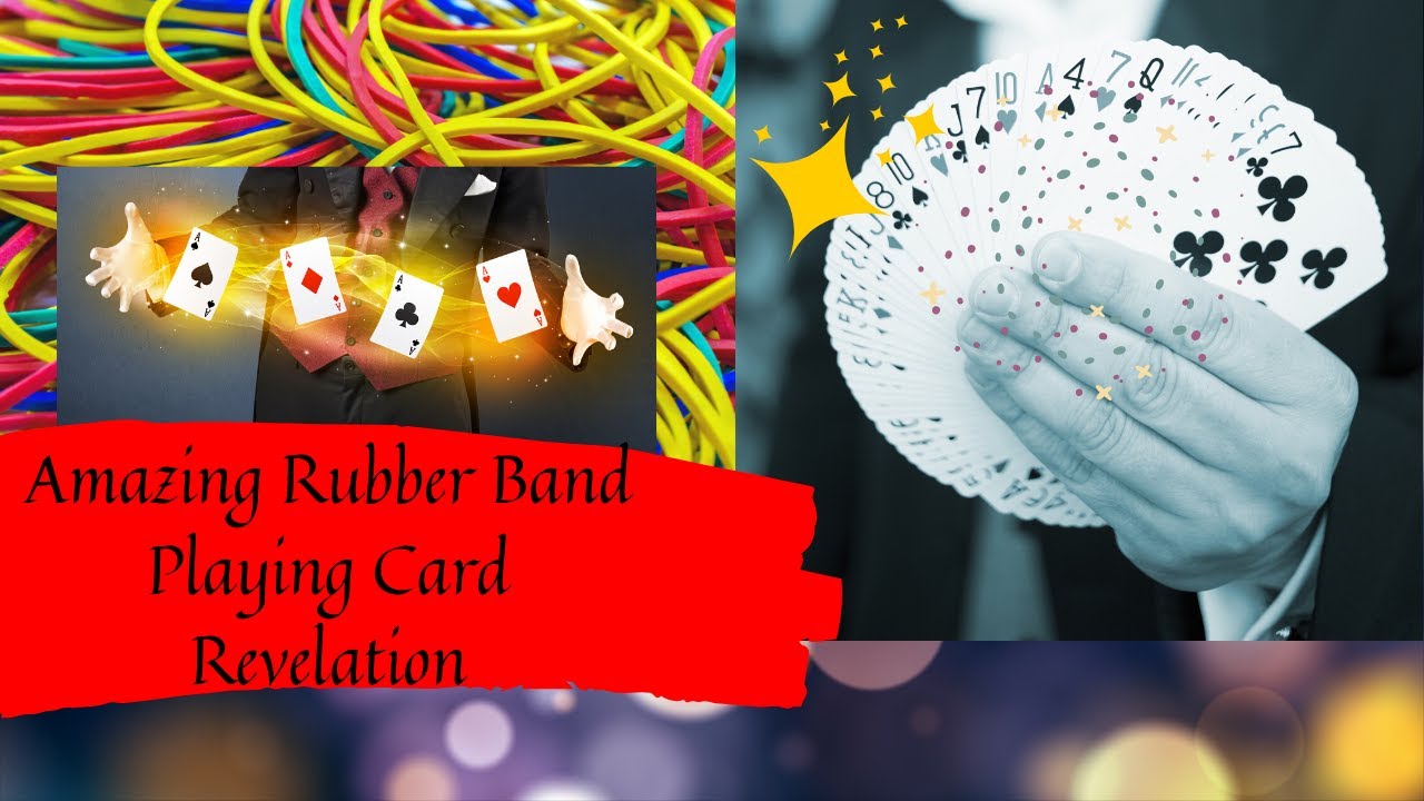 Amazing Rubber Band Playing Card Revelation - YouTube