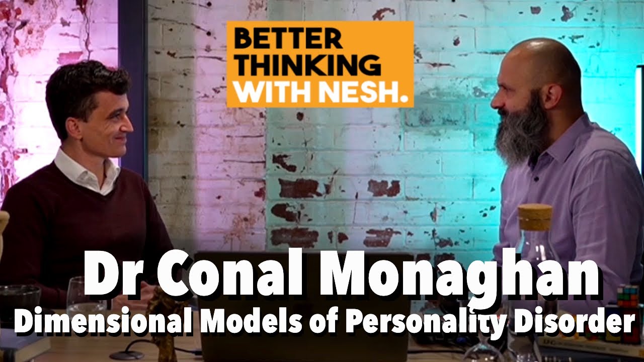 Better Thinking #141 – Dr Conal Monaghan on Dimensional Models of ...