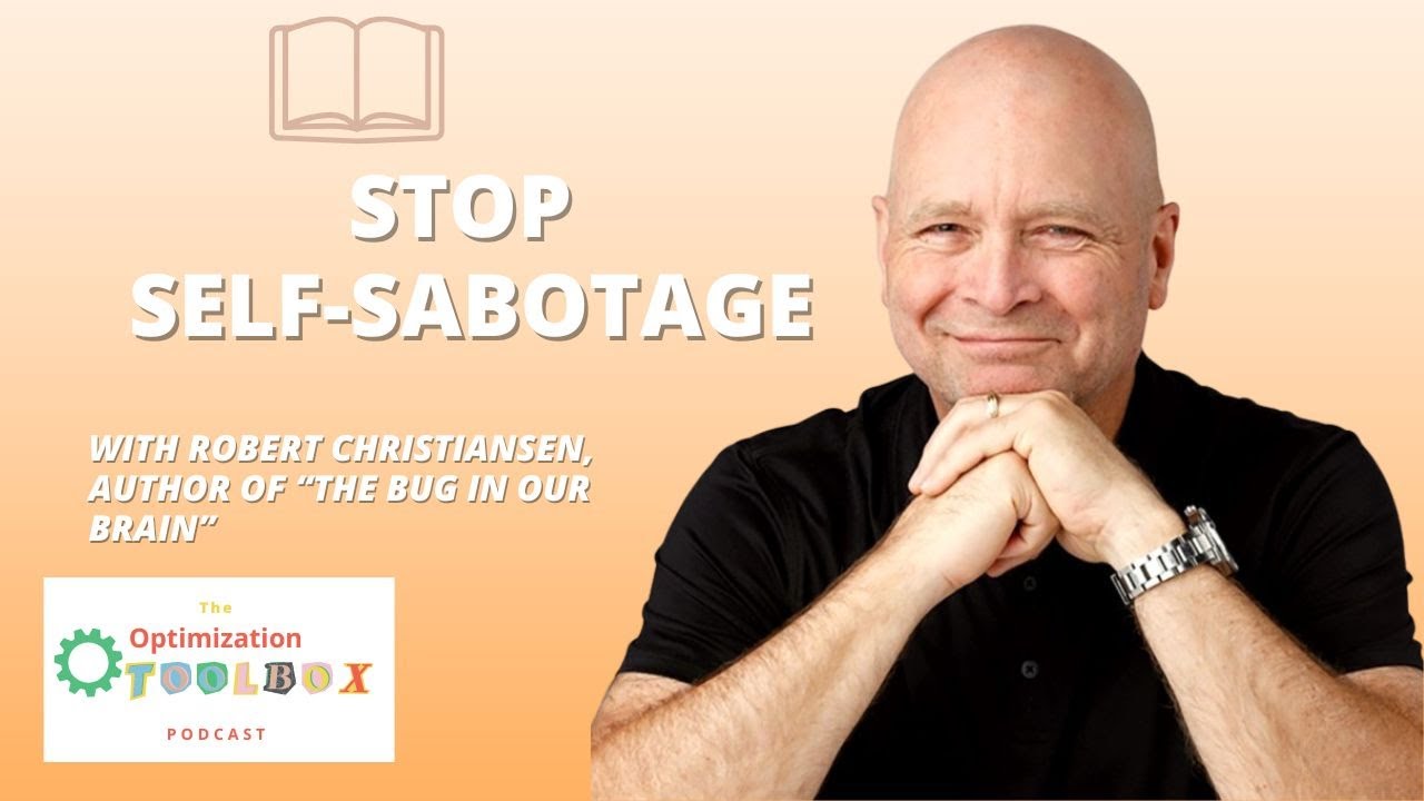 How to stop self sabotage and increase your self worth w/ Robert Christiansen | Optimization ...