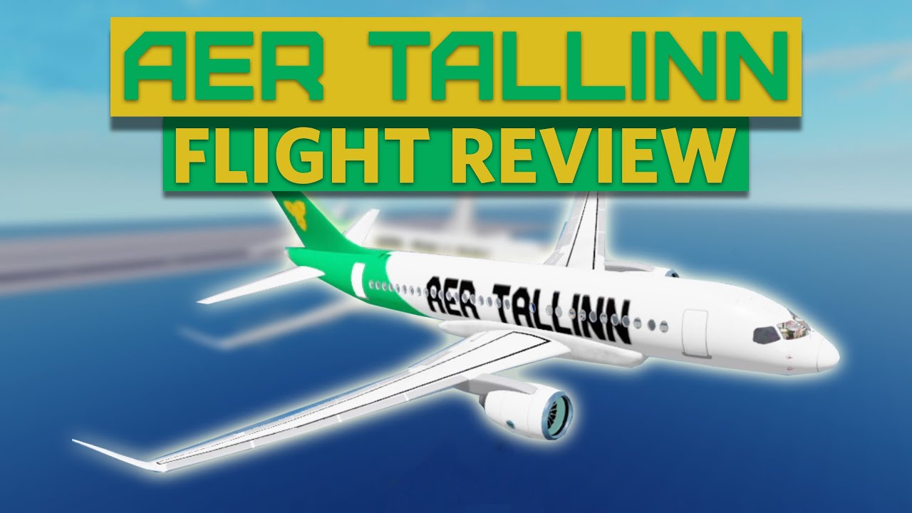 AER TALINN FLIGHT REVIEW - Roblox - YouTube