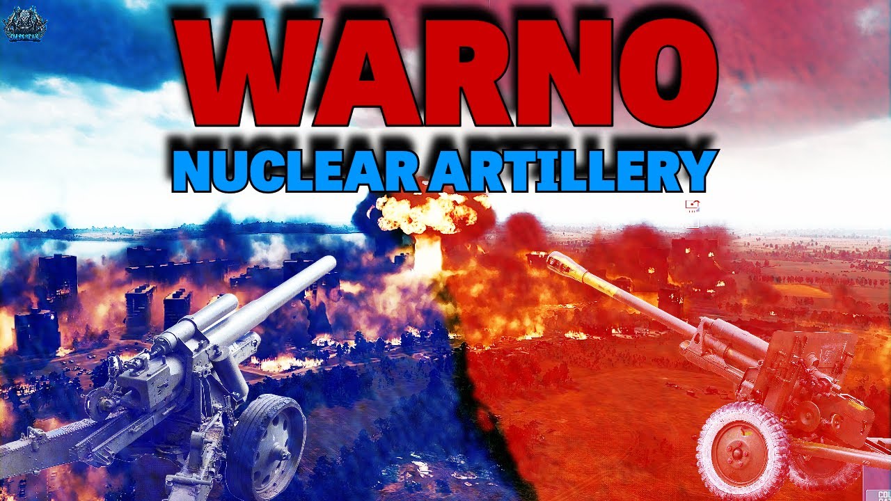 WARNO East vs West: Nuclear Artillery MOD - YouTube