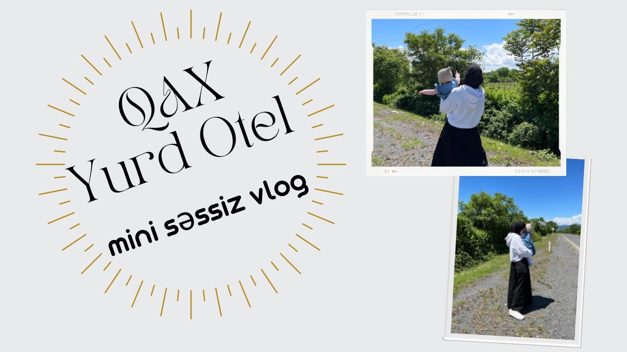 Qax | Mini Səssiz Vlog | Yurd Otel - YouTube