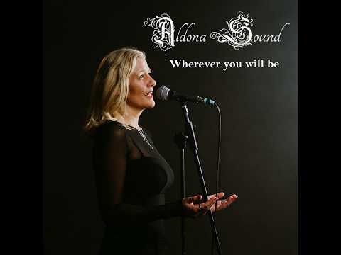 Aldona Sound - Wherever You Will Be (The Fragile Part Of Me)