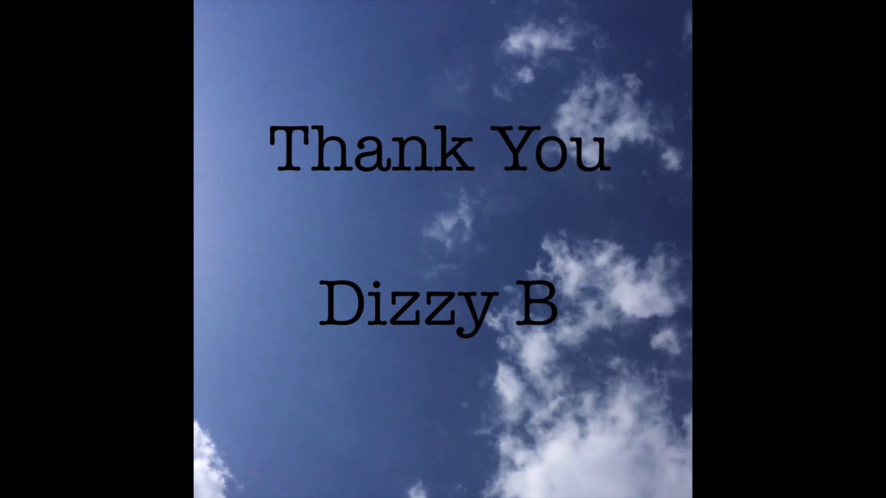 Dizzy B- Thank You [Prod. Ethan Cremese] - YouTube