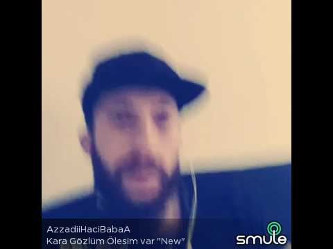 Kara Gözlüm Ölesim var