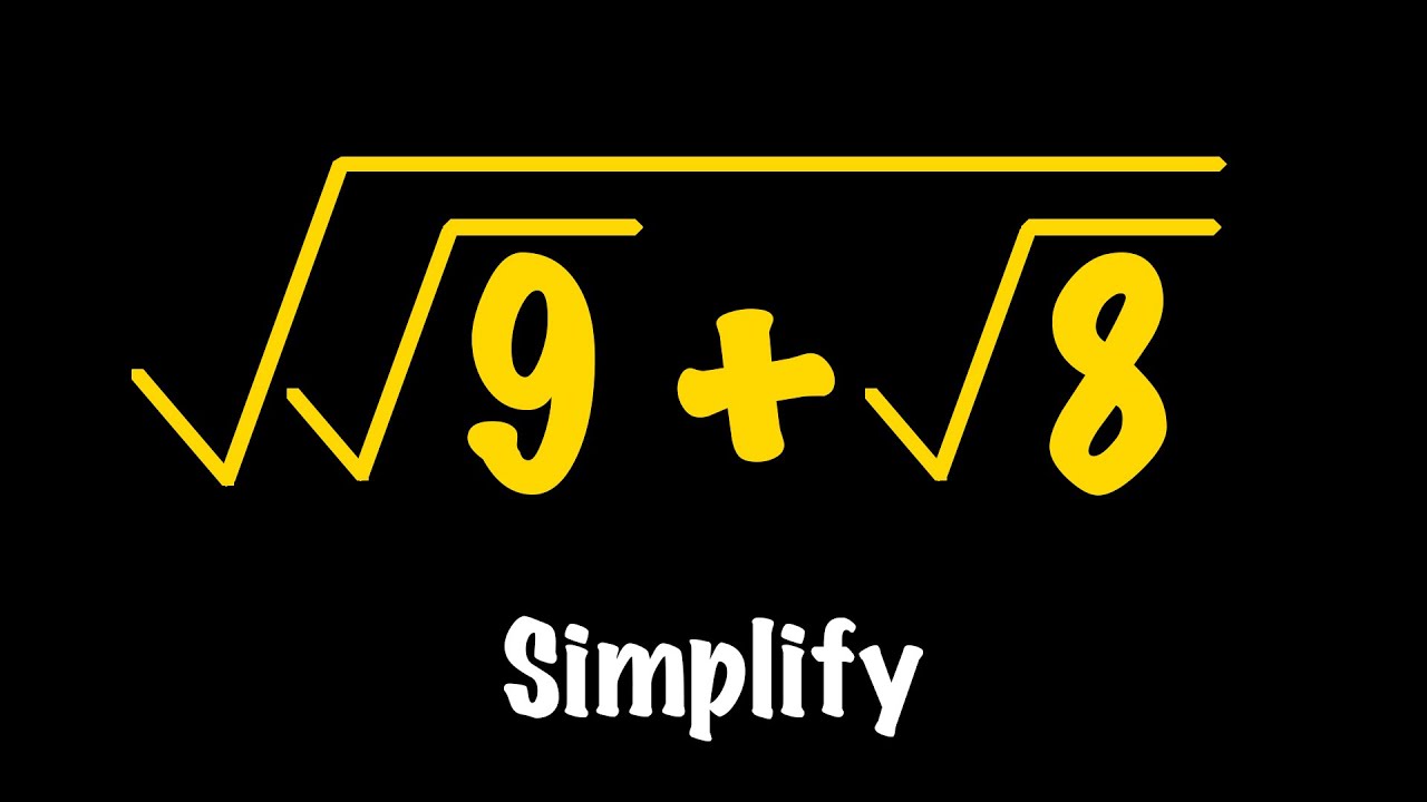 Simplifying a Complex Radical Expression - YouTube