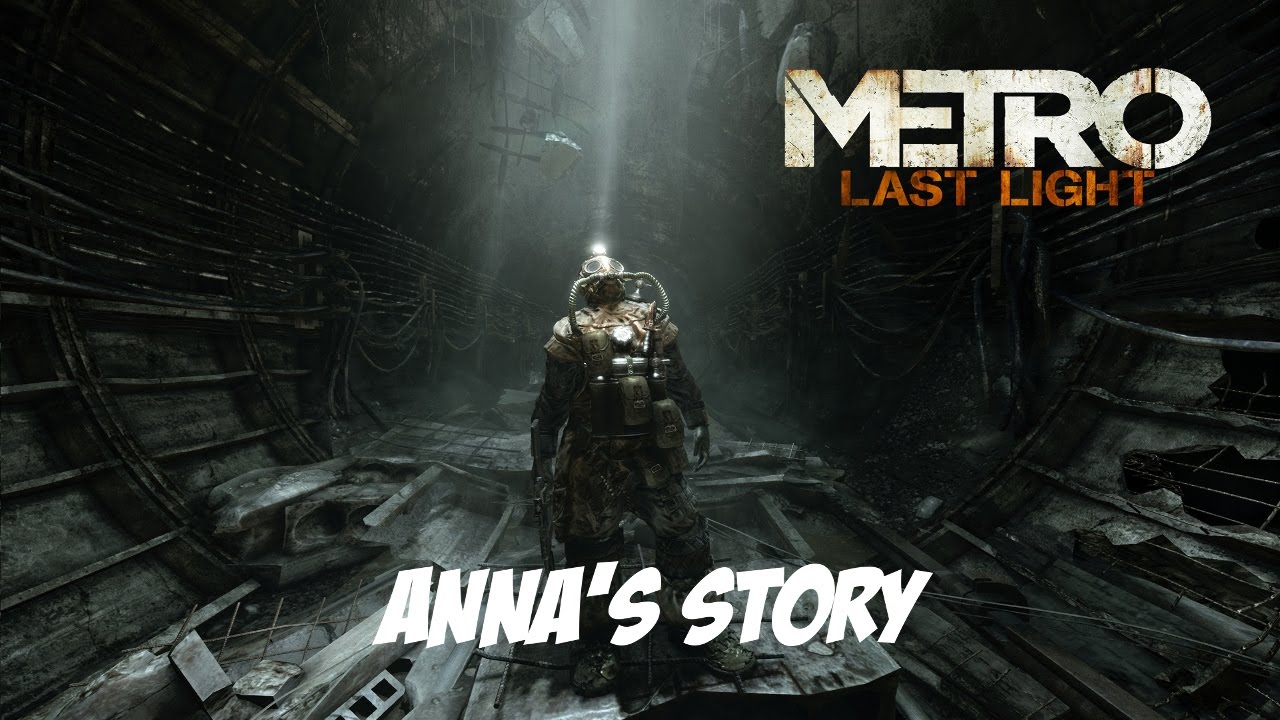Let's Play | Metro: Last Light Redux | Anna's Story - YouTube