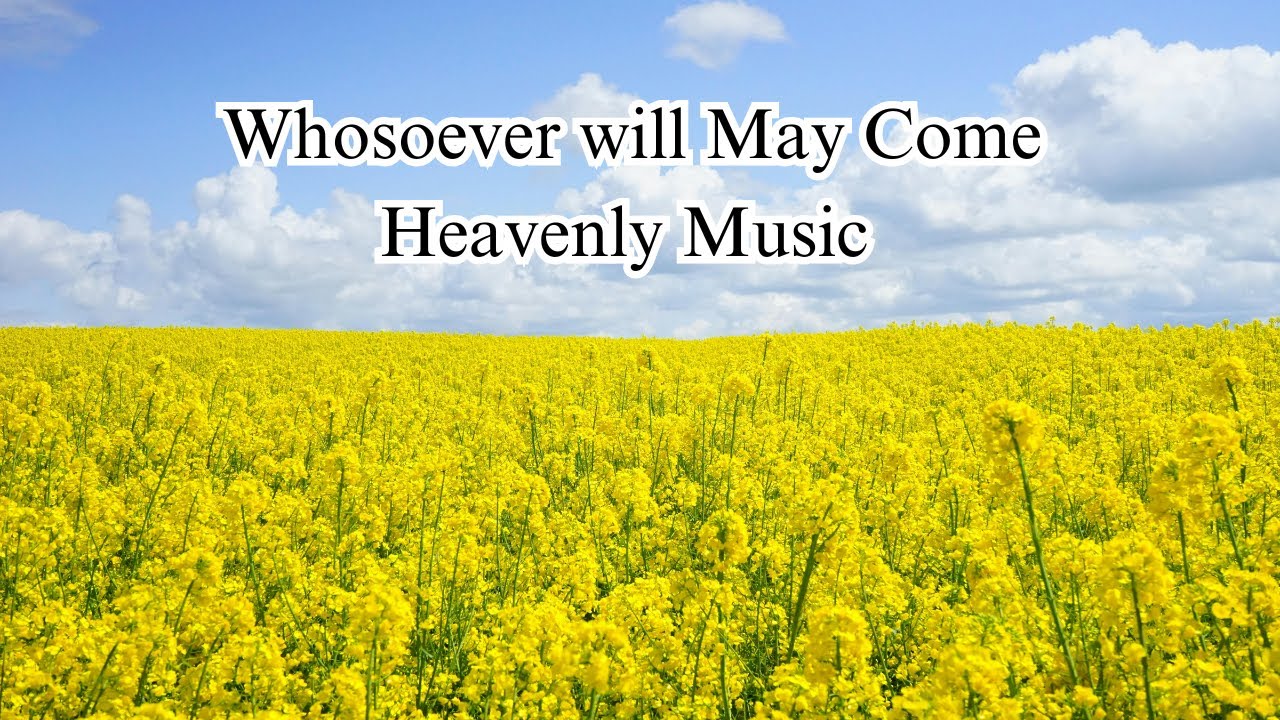 Whosoever Will May Come- Christian Hymn Song with Lyric - YouTube