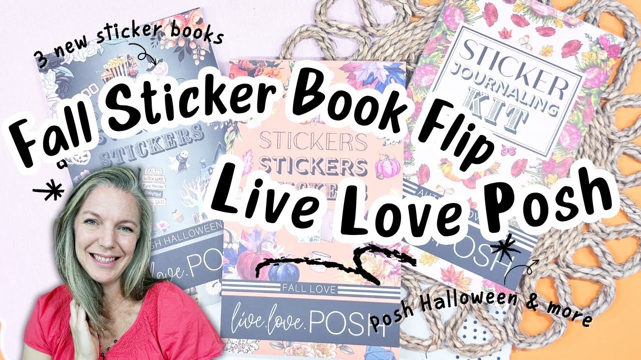 Live Love Posh Fall 2025 Sticker Flip-Through 🍂 | Posh Halloween, Autumn Love & Fall Love! - YouTube