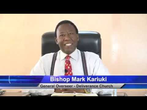 Deliverance church Bishop Mark kariuki - YouTube
