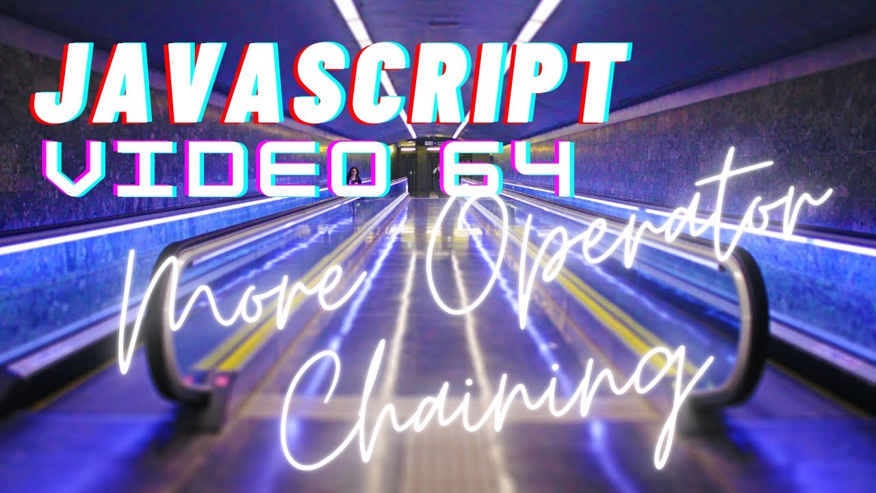 Easiest Series For Learning Javascript Video 64