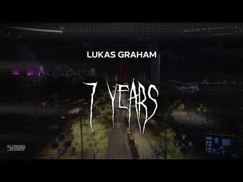 lukas graham - 7 years [ slowed + reverb ] (lyrics)