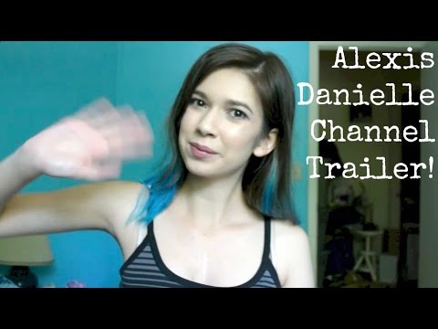 Alexis Danielle Channel Trailer! - YouTube