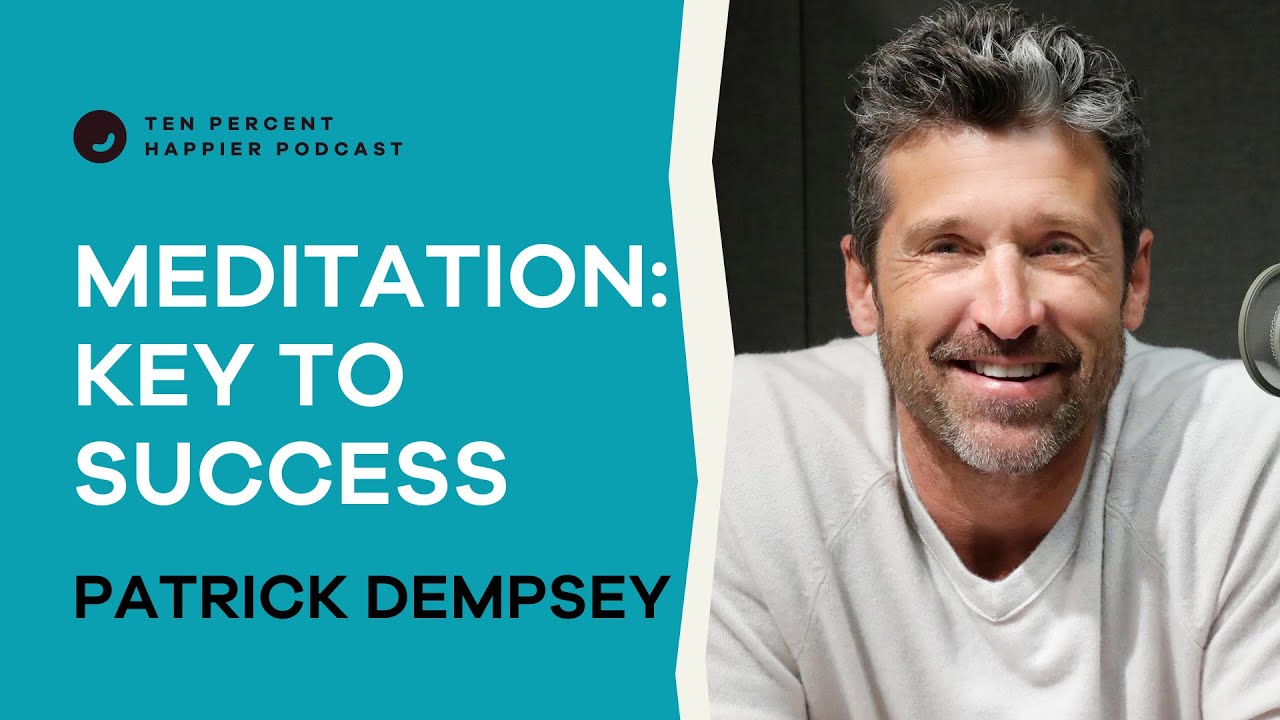 Patrick Dempsey: Meditation is The Key to His Success - YouTube