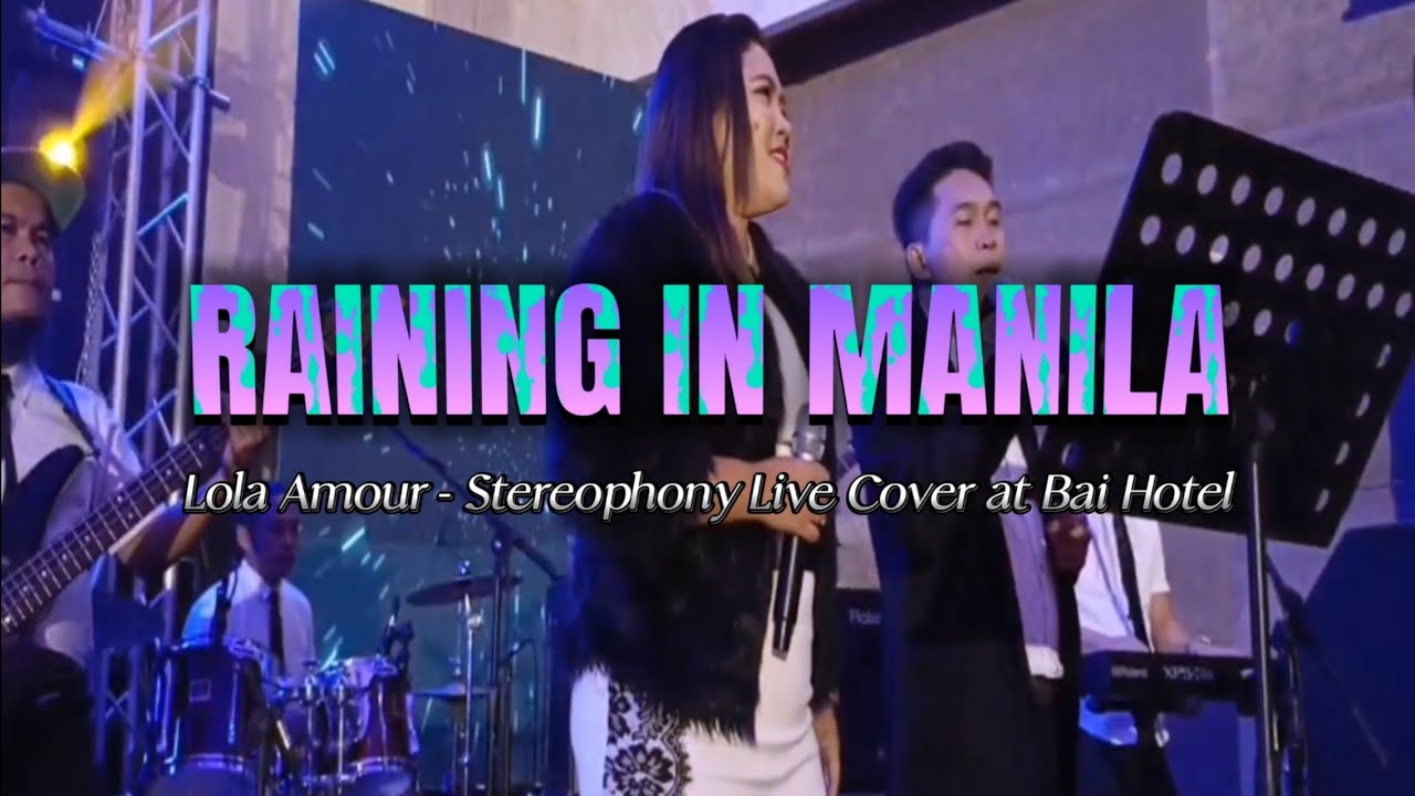 RAINING IN MANILA | Stereophony Live Band Cover at Bai Hotel - YouTube
