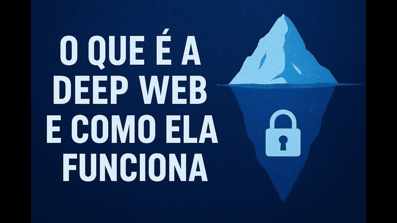 O que é a Deep Web e como ela funciona - YouTube