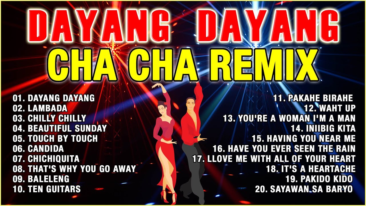 NEW NONSTOP CHACHA MEDLEY REMIX 2023 | DAYANG DAYANG CHACHA REMIX ...