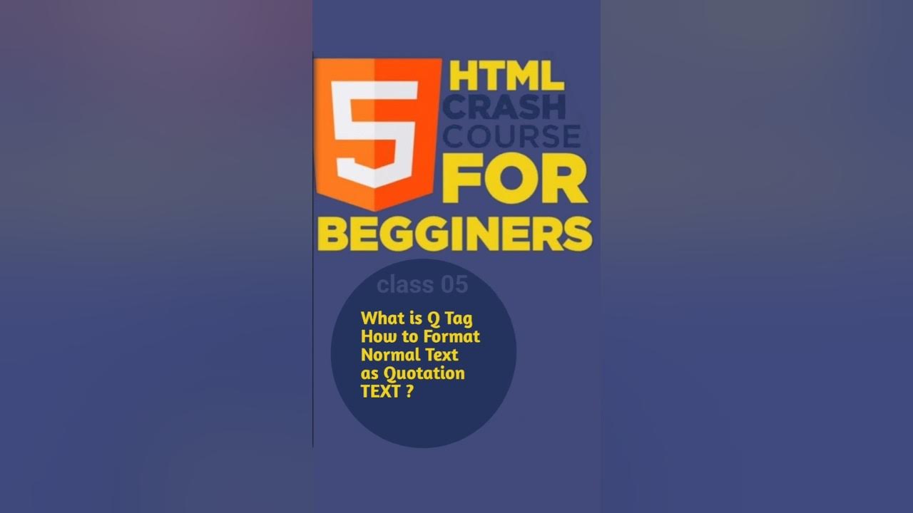 HTML Crash Course for Beginners : What is Q Tag ? How to Format Normal Text as Quotation Text ...