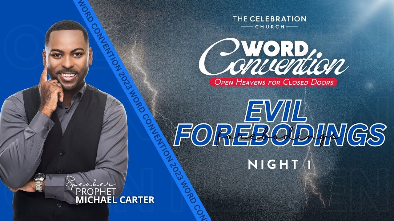 Word Convention 2023 Night 1| Evil Forebodings | Prophet Carter | August 21, 2023 - YouTube