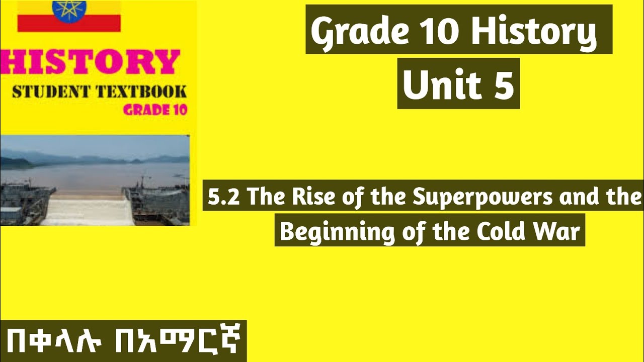 Grade 10 History Unit 5: 5.2The rise of the superpowers and the ...
