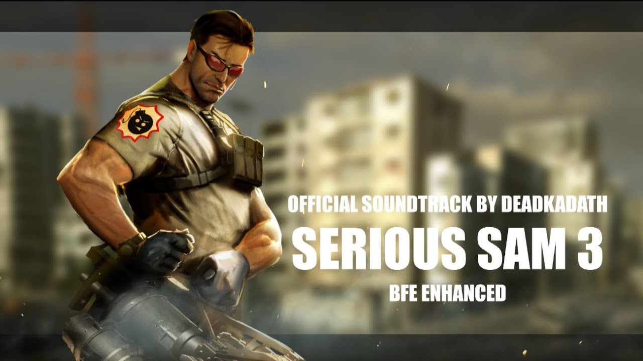 Serious Sam 3: BFE Enhanced OST - YouTube