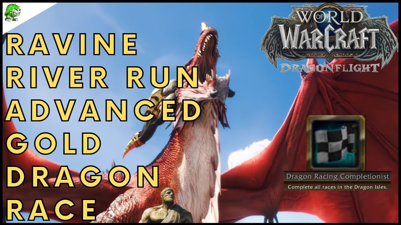 Dragonflight Ravine River Run Advanced Gold Dragon Race - YouTube