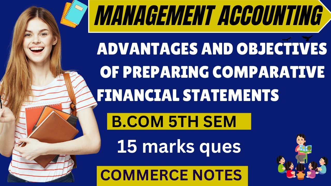 Advantages and Objectives of Preparing Comparative Financial Statements ...