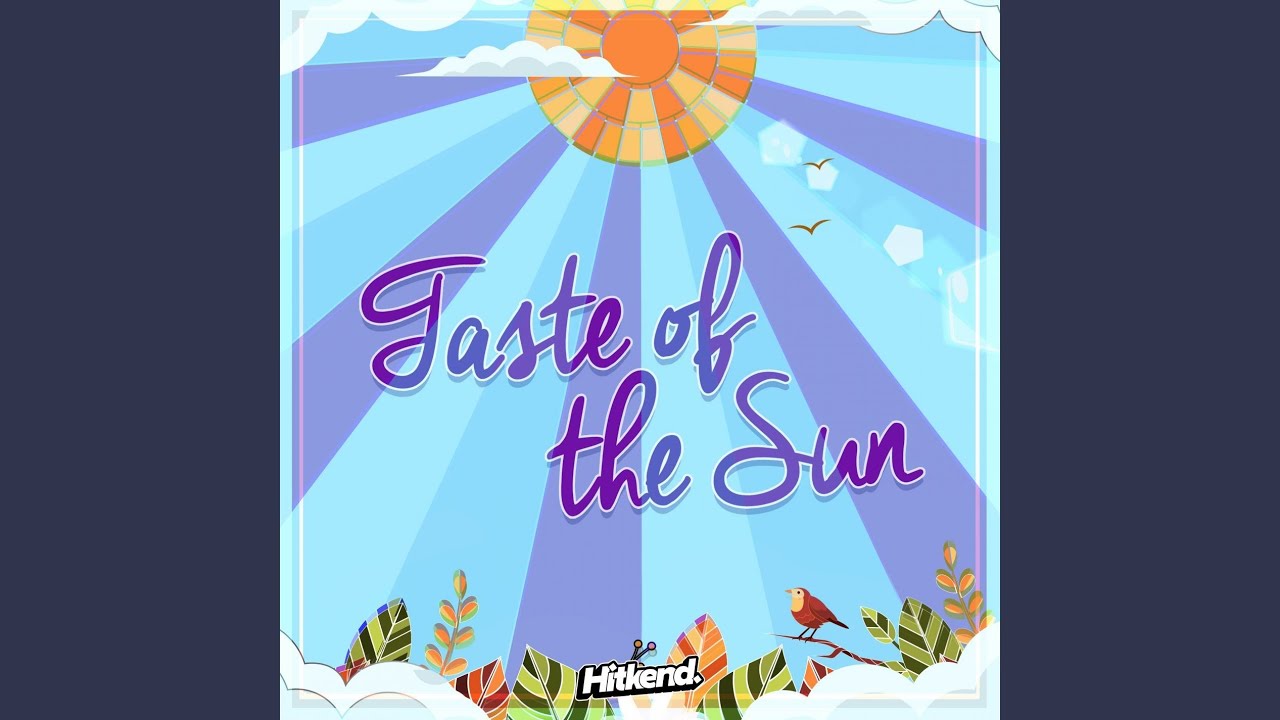 Taste of the Sun - YouTube