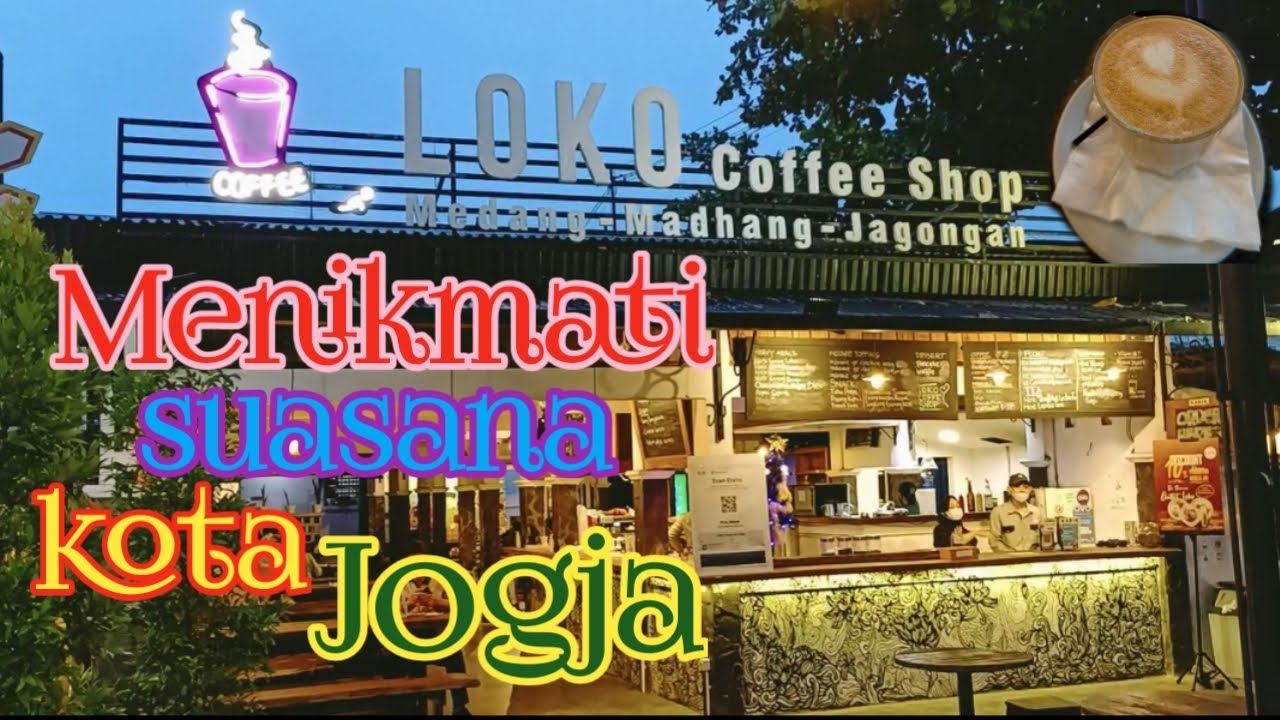 Tempat Ngopi Di Jogja ‼️ Loko Coffee Shop Malioboro ‼️ Malioboro ...