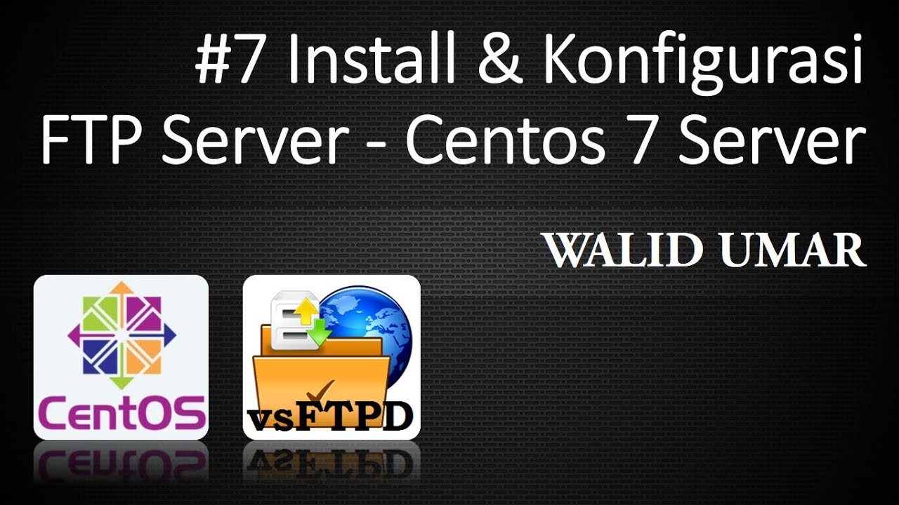 7 Konfigurasi FTP Server Centos 7 Server YouTube 7 Konfigurasi FTP Server Centos 7 Server YouTube