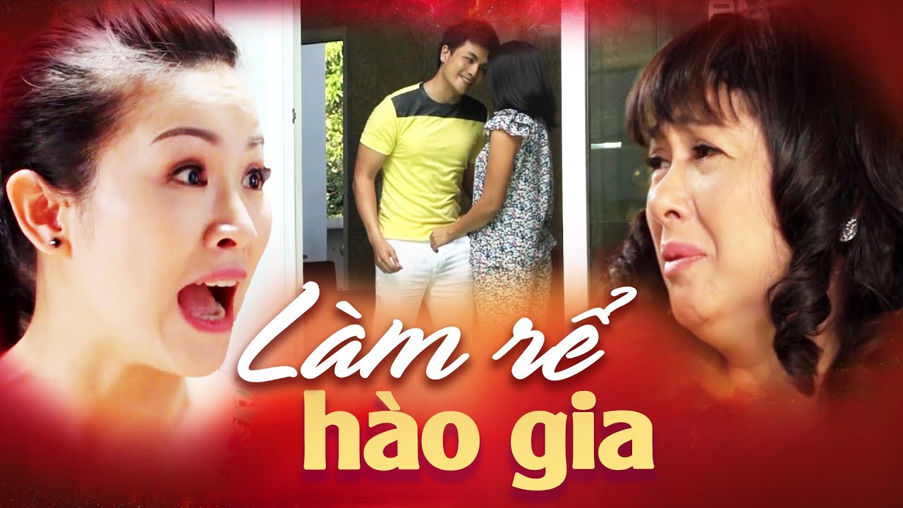 PHIM VIỆT NAM MỚI - LÀM RỂ HÀO GIA💛PHIM VIỆT NAM HAY💛PHIM TRUYỀN HÌNH VIỆT NAM💛PHIM HÀI TẾT 2025 ...