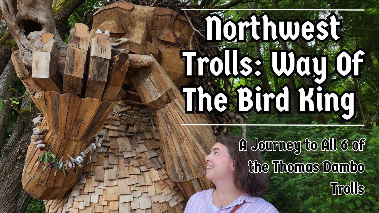 In Search of Northwest Trolls Way of The Bird King (A Journey to All ...