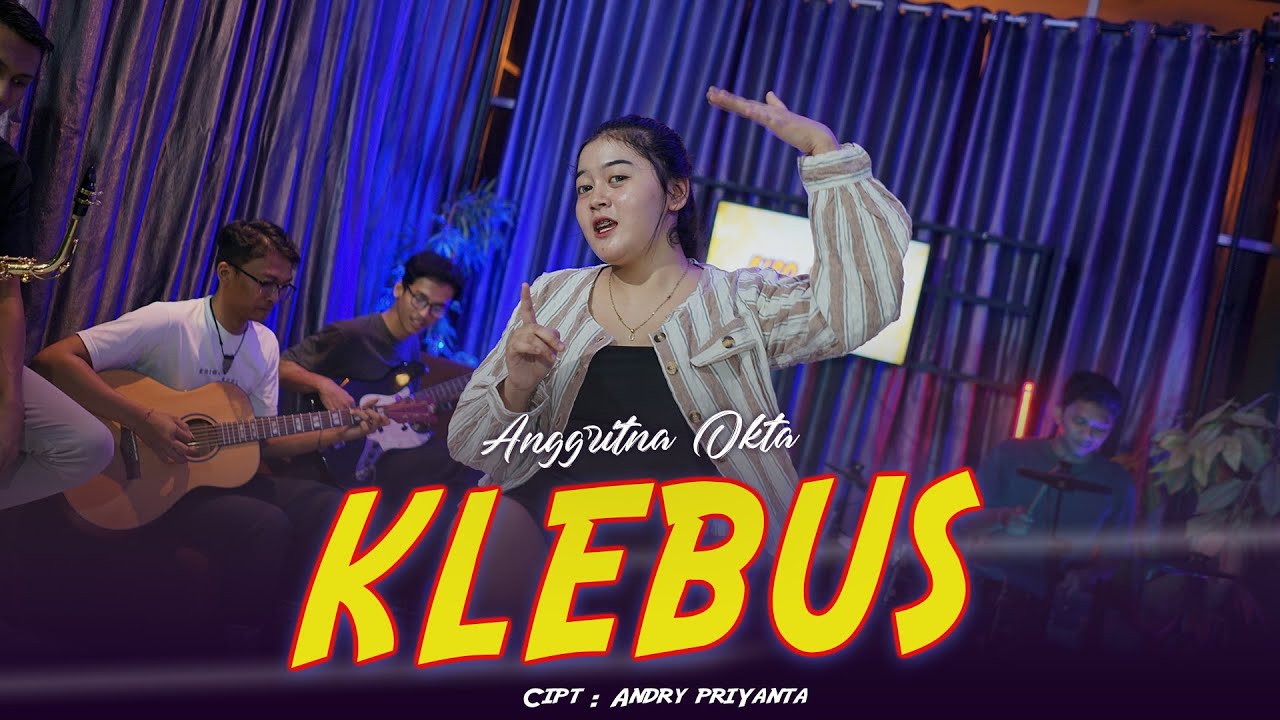 ANGGRITNA OKTA - KLEBUS (OFFICIAL LIVE KIPO MUSIC) - YouTube