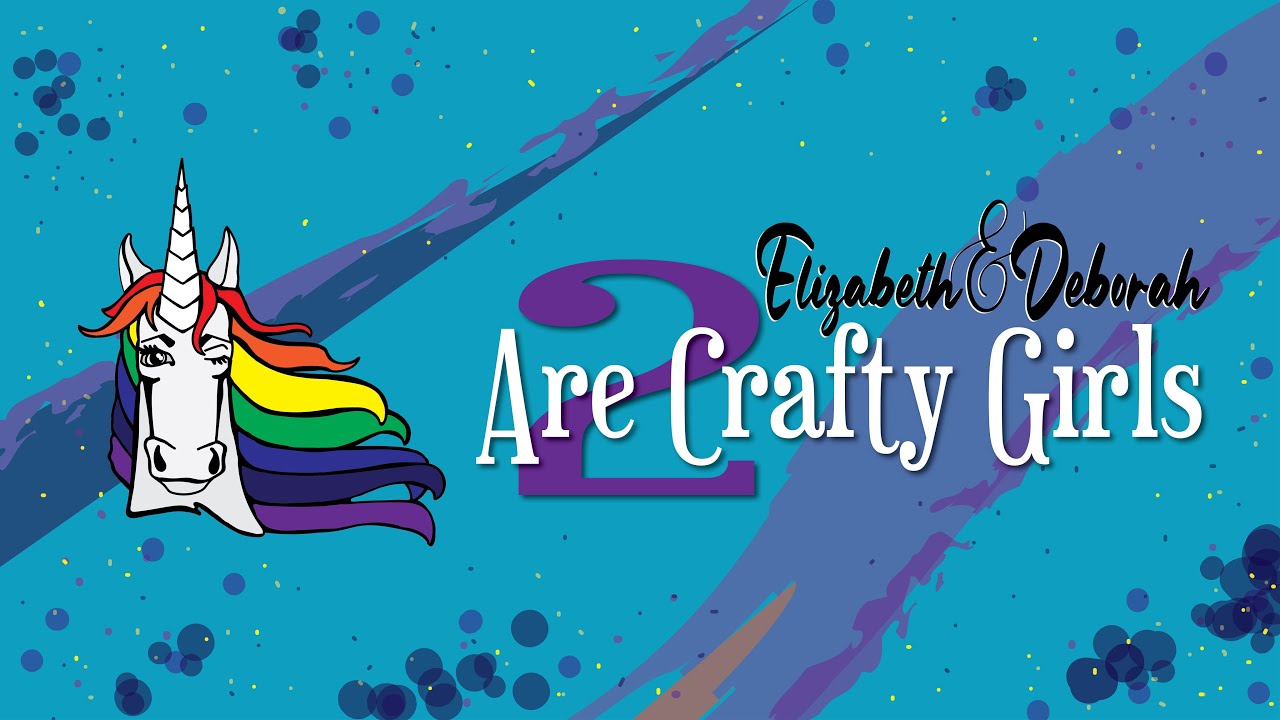 Two Crafty Girls - YouTube