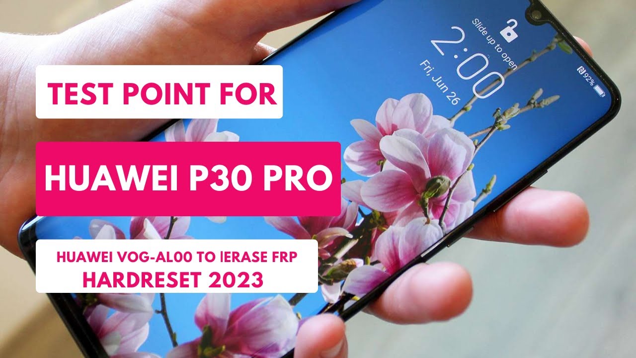 Test Point For Huawei P30 PRO|VOG-AL00 To WIPE|Hardreset|Erase FRP 2023 ...