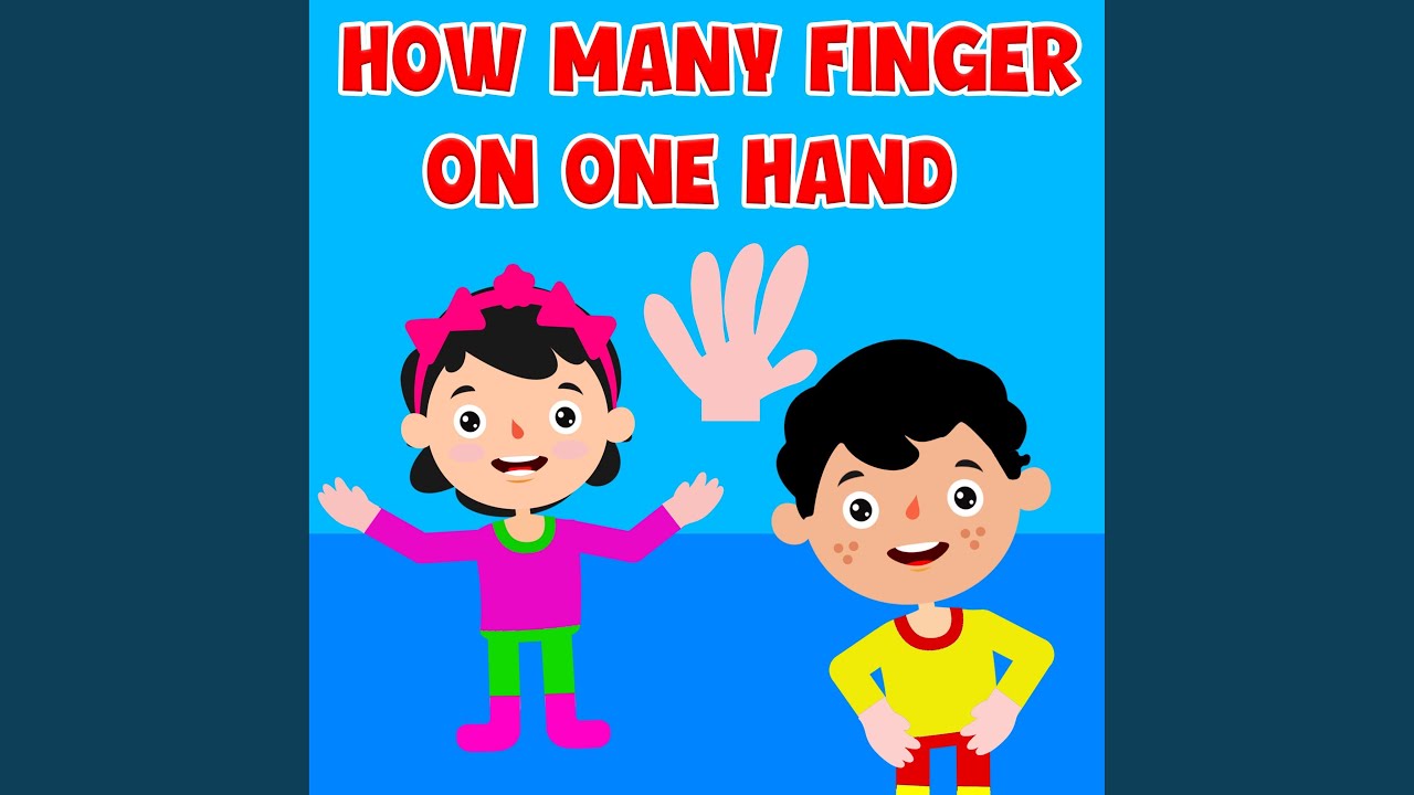 How Many Finger Song - YouTube
