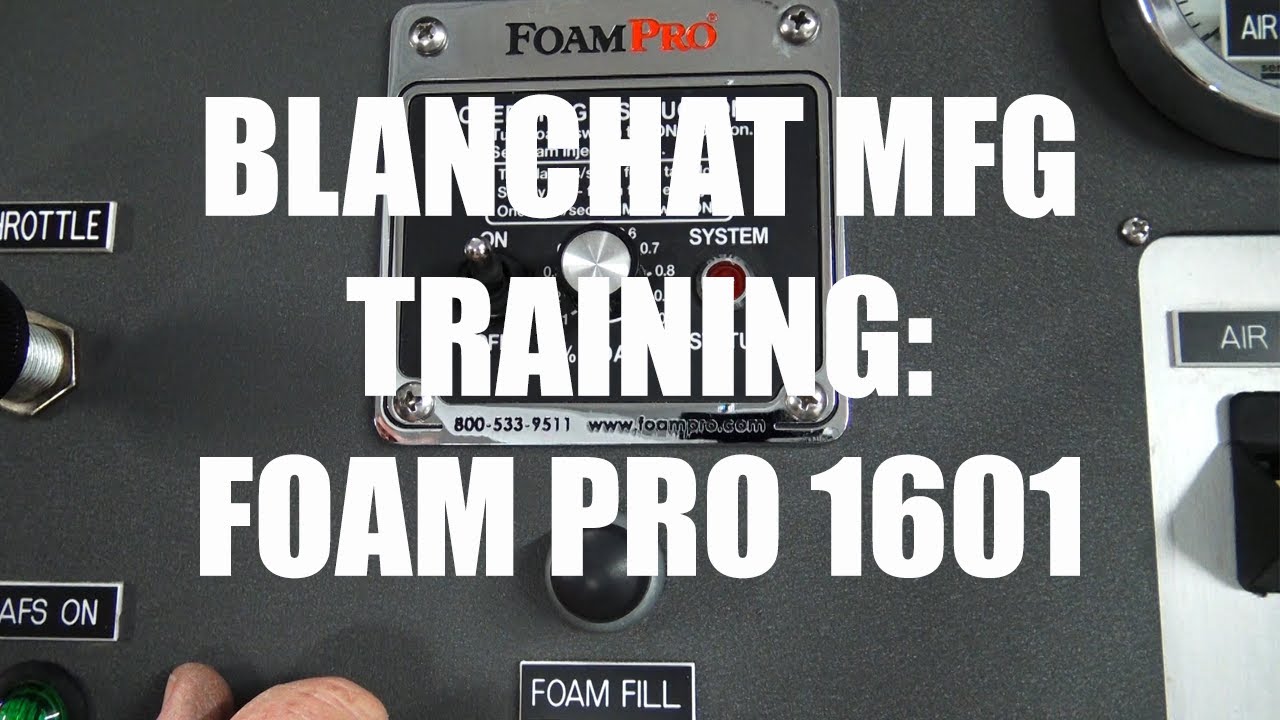 Blanchat Mfg., Training: Foam Pro 1601 - YouTube