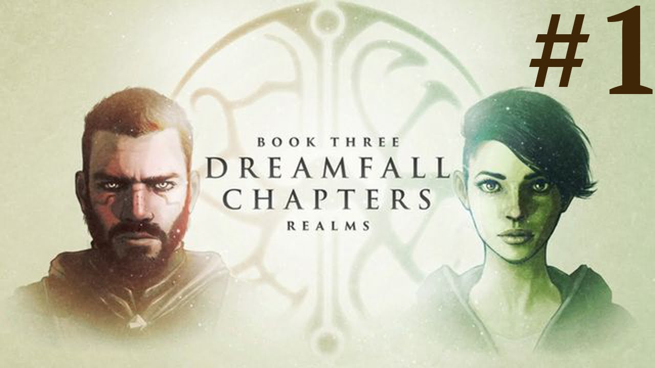Dreamfall Chapters: Book Three - Realms Walkthrough part 1 - YouTube