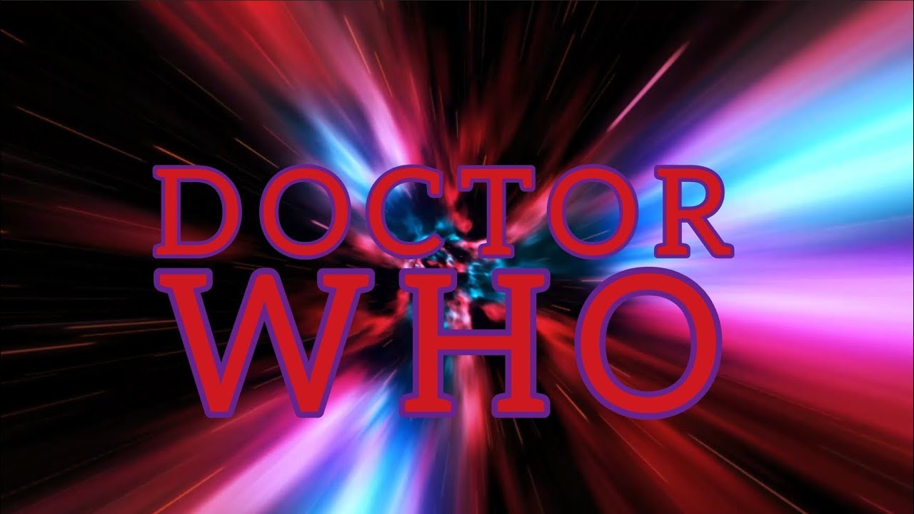 Fan Requested intro, Doctor Who Title Sequence. - YouTube