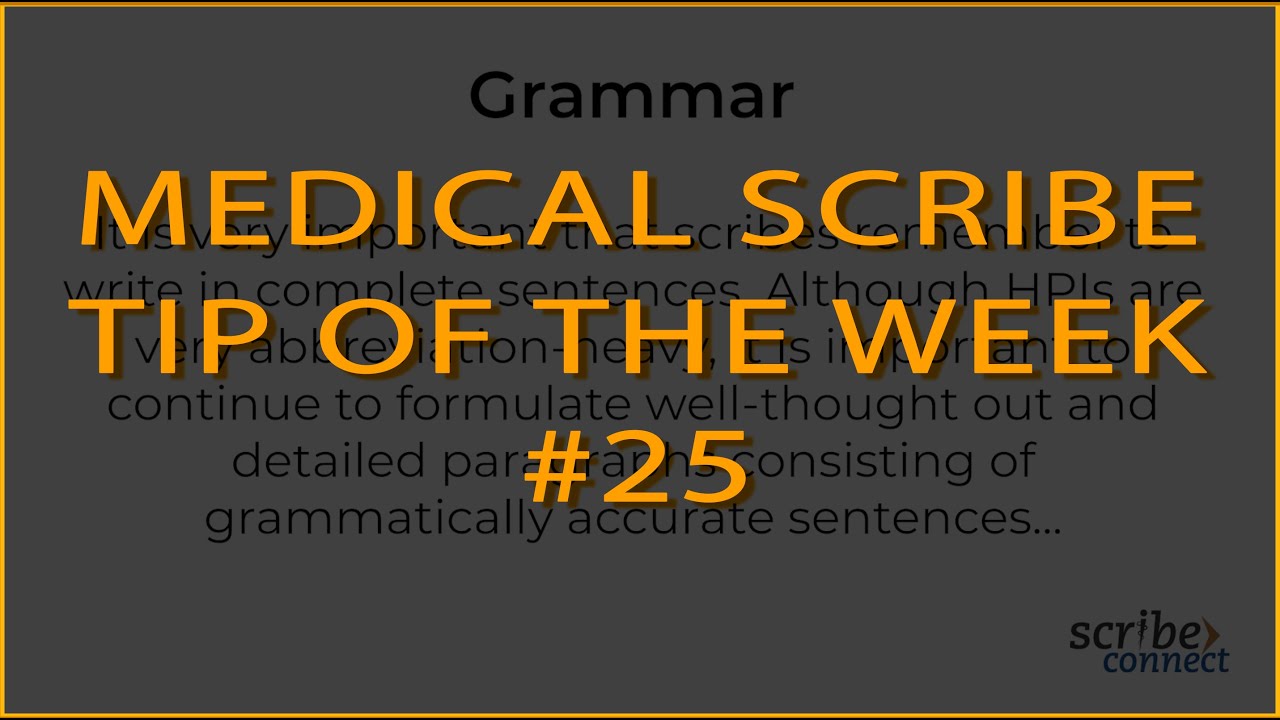 Medical Scribe Tip of the week #25: Grammar, #shorts - YouTube