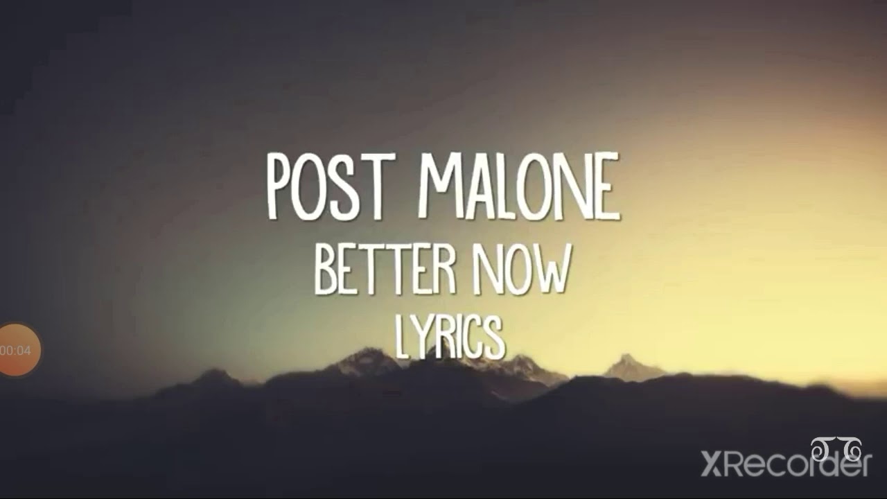 Better now by post Malone - YouTube