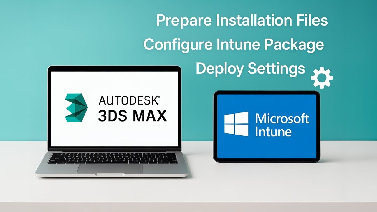 Deploy Autodesk 3ds Max Using Microsoft Intune - YouTube