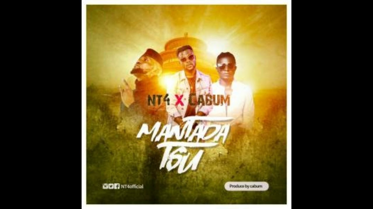 NT4 ft Cabum - ‘Mantada Tsu (Official Audio) new20k17 - YouTube