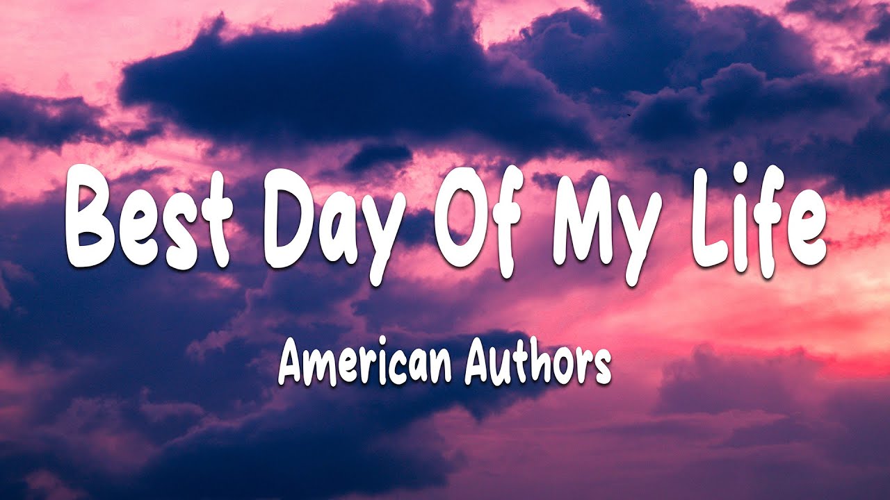 American Authors - Best Day Of My Life (Lyrics) - YouTube