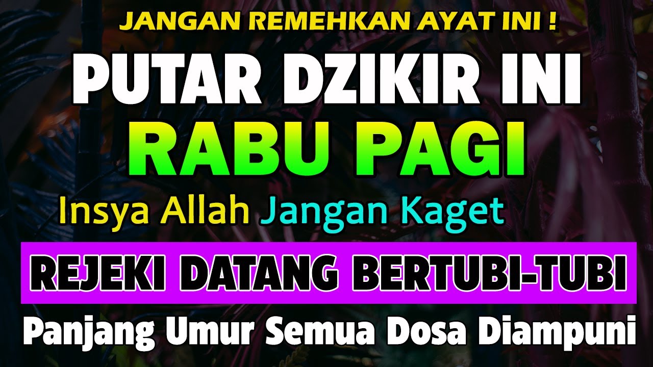 DZIKIR PAGI di HARI RABU PEMBUKA PINTU REZEKI | ZIKIR PEMBUKA PINTU ...