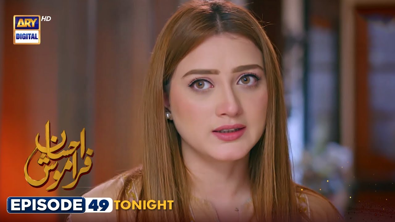 Ehsaan Faramosh | Episode 49 | Tonight at 9:00 PM | ARY Digital Drama - YouTube