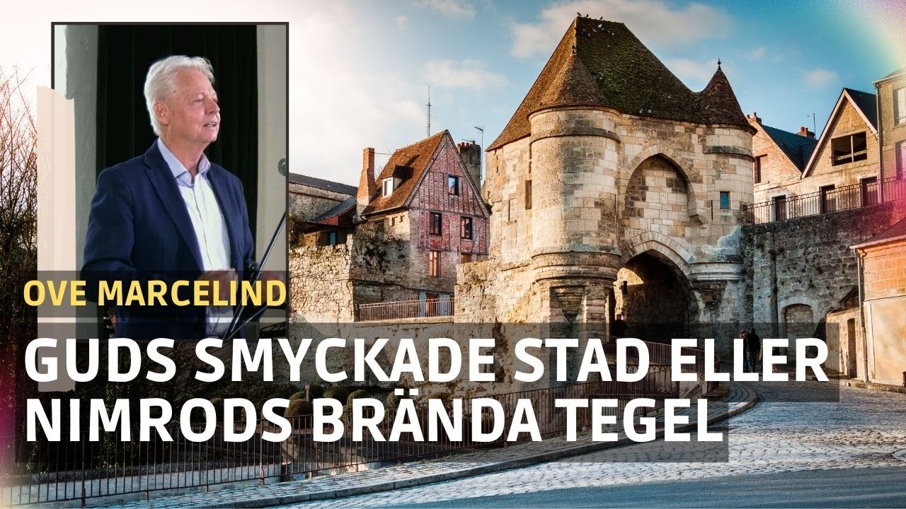 Guds smyckade stad eller Nimrods brända tegel | Ove Marcelind - YouTube