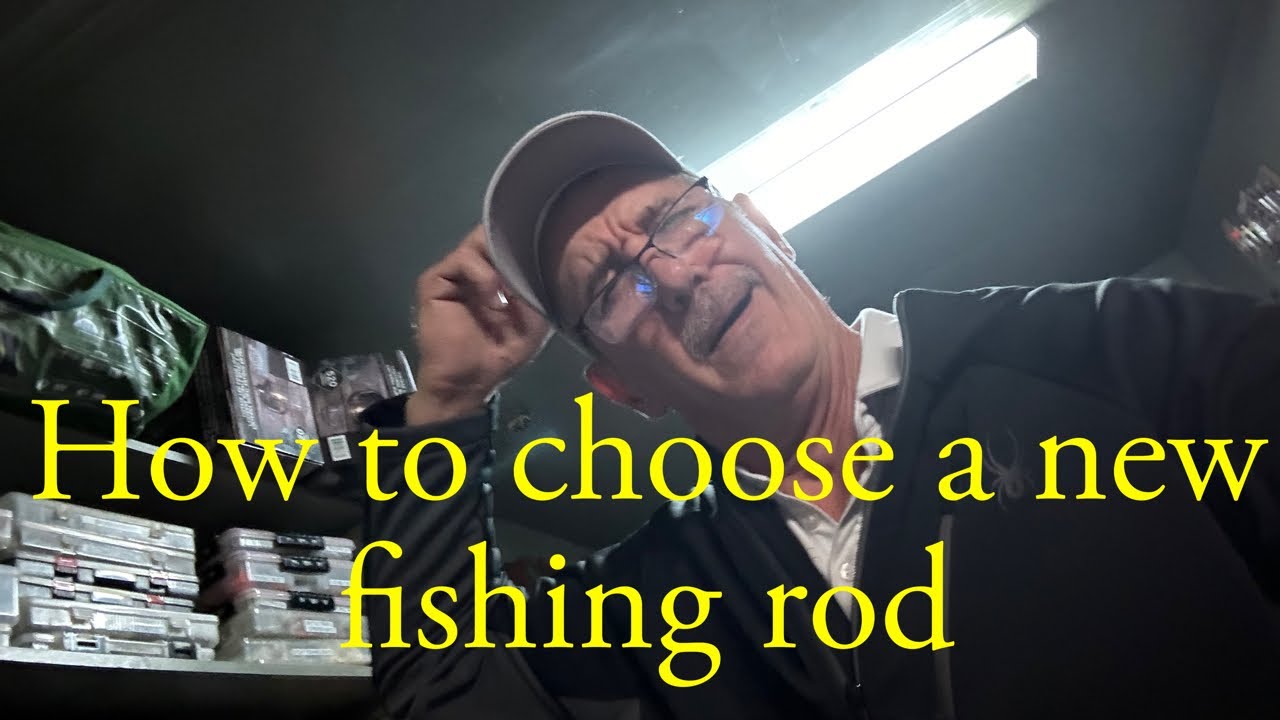 Choosing a new Fishing Rod - YouTube