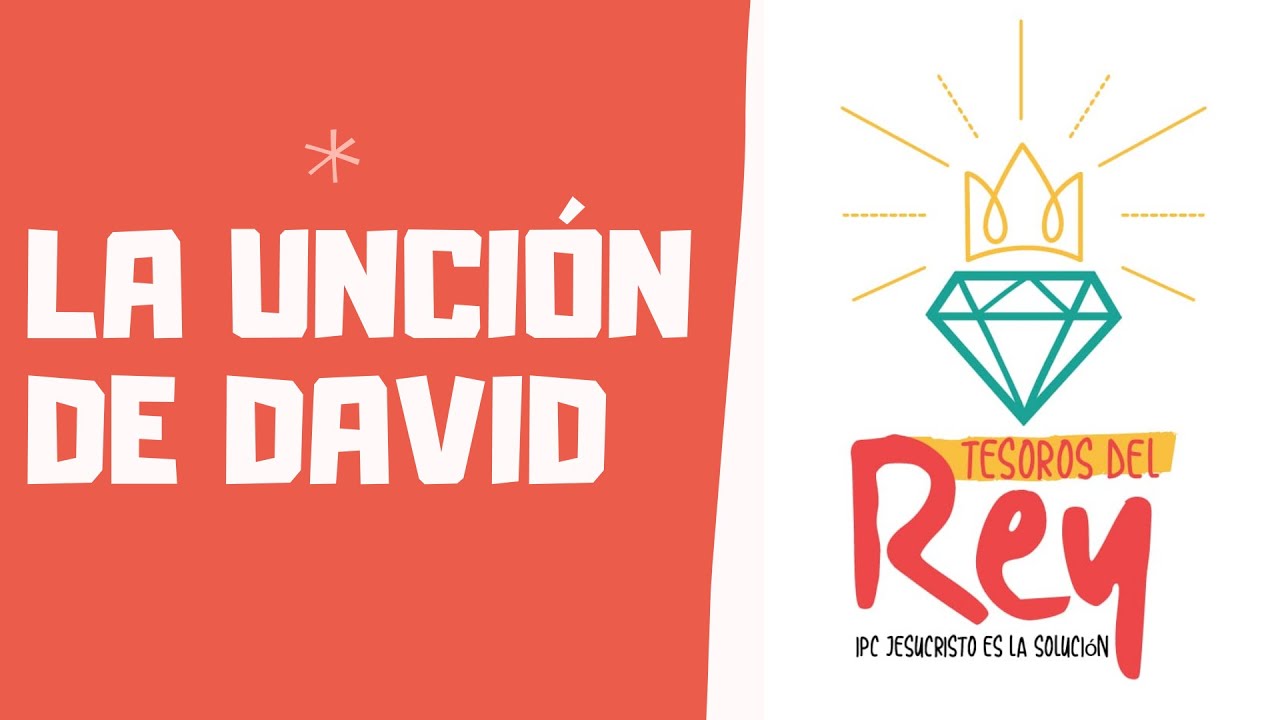 Tesoros del Rey| la unción de David - YouTube