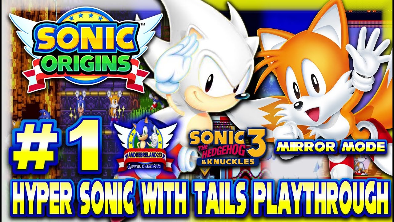 Sonic Origins PS4 (1080p) - Sonic 3 & Knuckles with Hyper Sonic & Tails ...